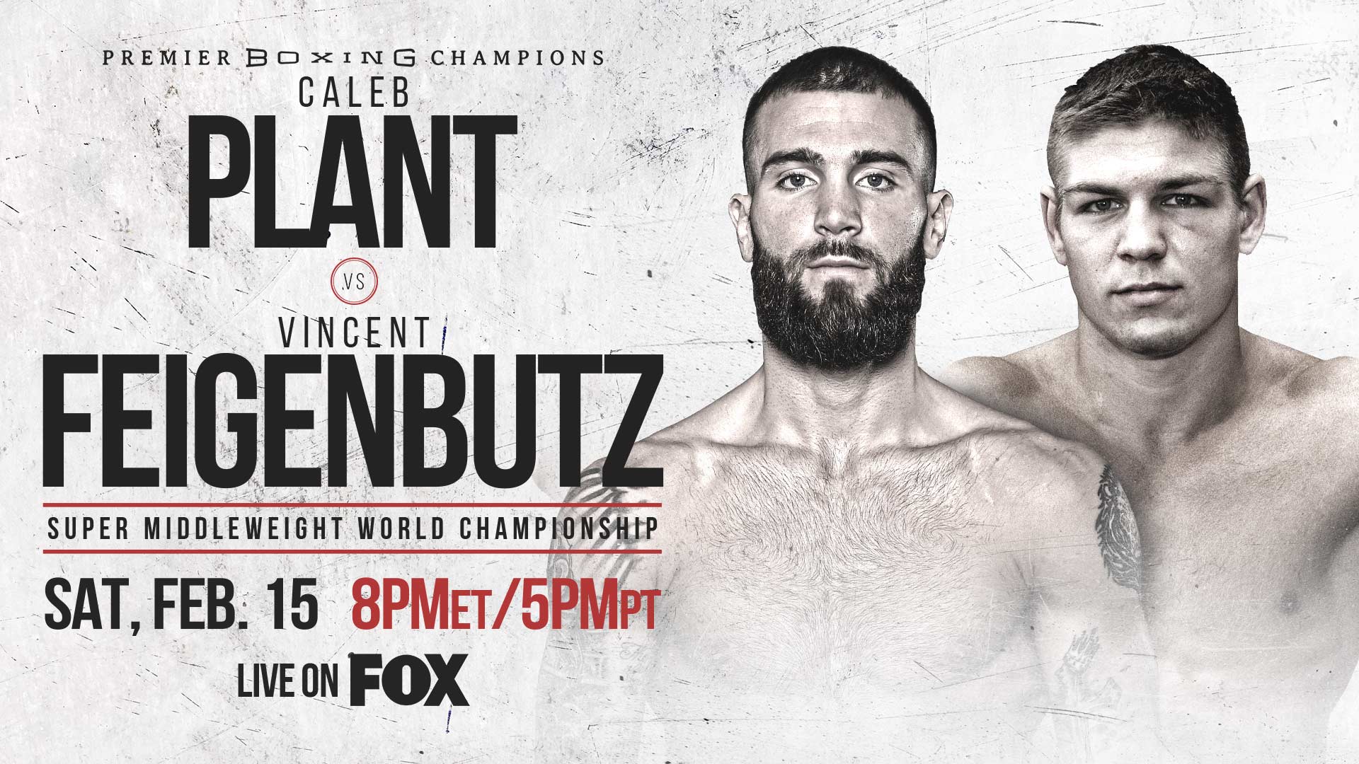 Plant vs Feigenbutz Preview: February 15, 2020 - PBC on FOX